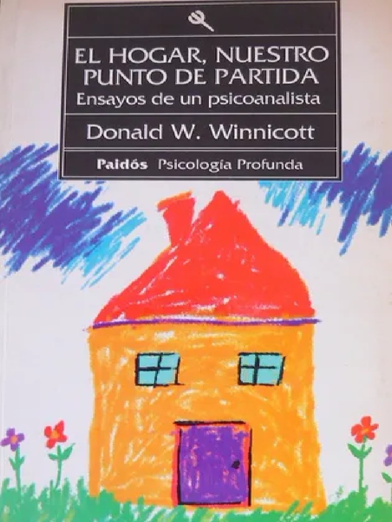 WINNICOTT El Hogar, Nuestro Punto de Partida | PDF