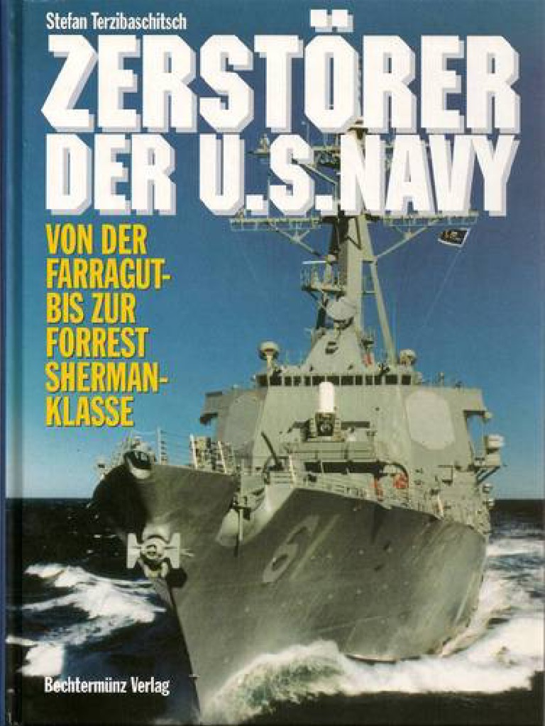 Zerstorer Der U.S. Navy. Von Der Farragut - Bis Zur Forrest Sherman ...