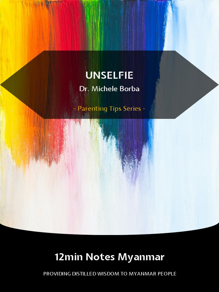 PES6 - Unselfie - Dr. Michele Borba (12min Notes Myanmar) | PDF