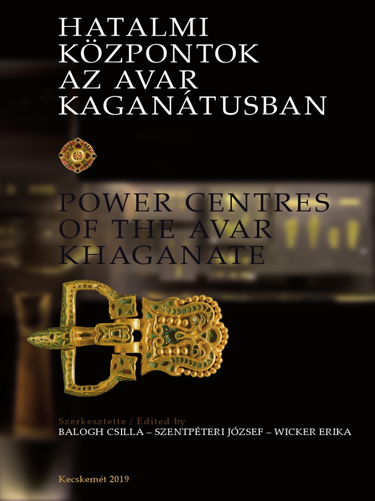 Hatalmi Központok Az Avar Kaganátusban | PDF