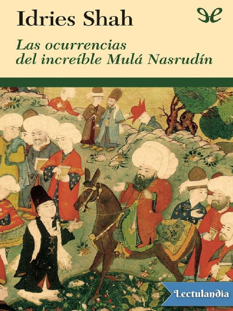 Idries Shah - Las Ocurrencias Del Increíble Mulá Nasrudín | PDF