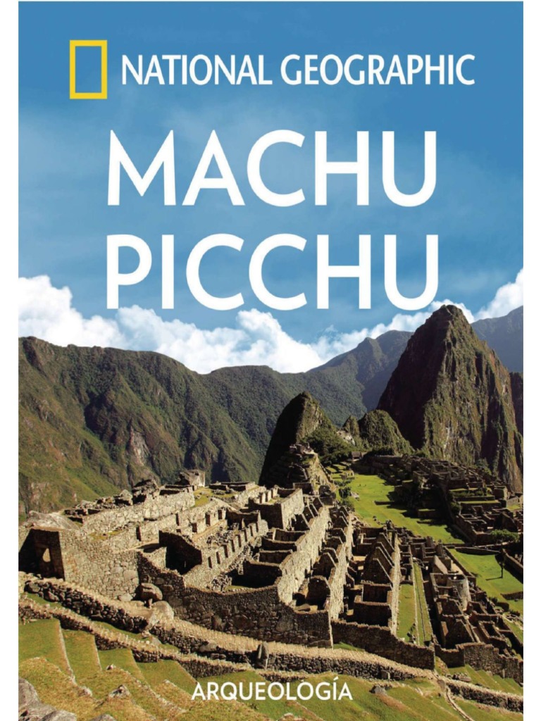 Machu Picchu - National Geographic | PDF