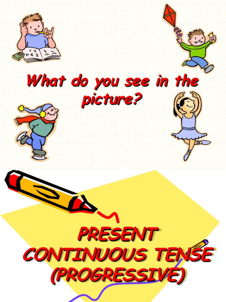 Present Progressive | PDF | English Grammar | Cognitive Science