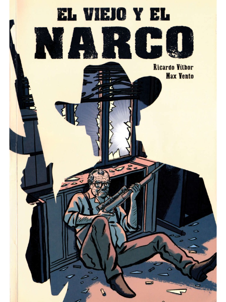 El Viejo y El Narco Ricardo Vilbor Max Vento | PDF