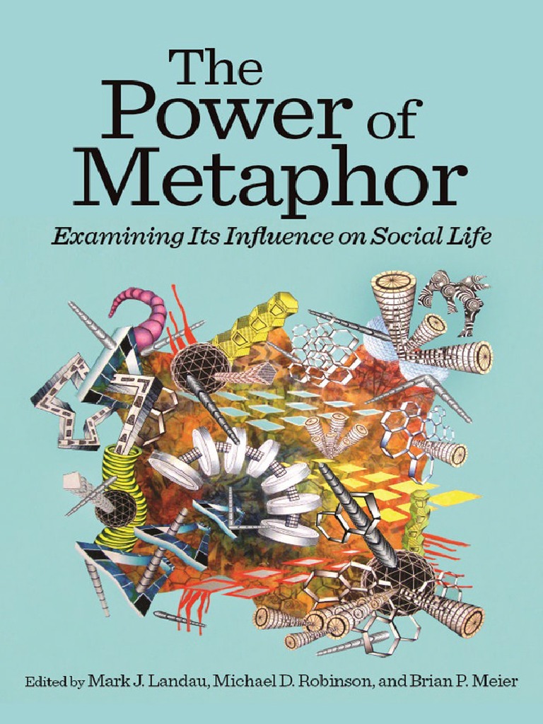 The Power of Metaphor - Examining Its Influence On Social Life ...