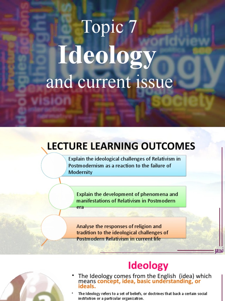 Topic 7-Idelogy and Relativisme | PDF | Truth | Relativism
