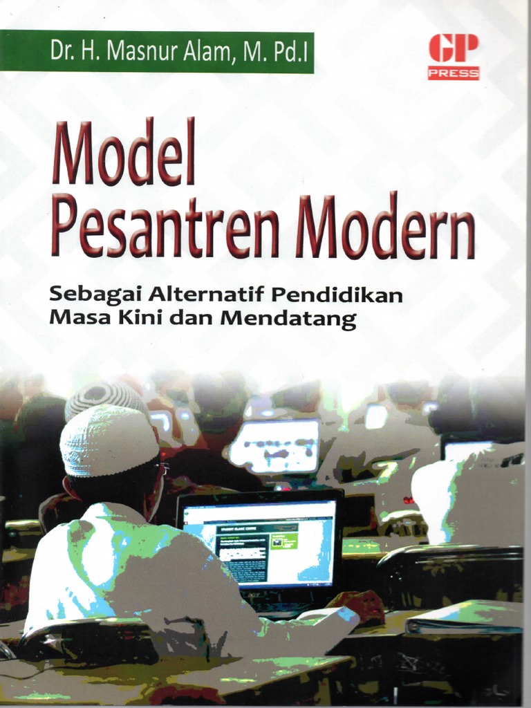 Model Pesantren Modern Sebagai Alternatif Pendidikan Masa Kini Dan Masa Mendatang | PDF
