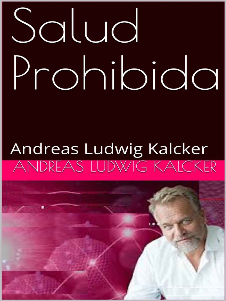 Salud Prohibida Andreas Ludwig Kalcker | PDF