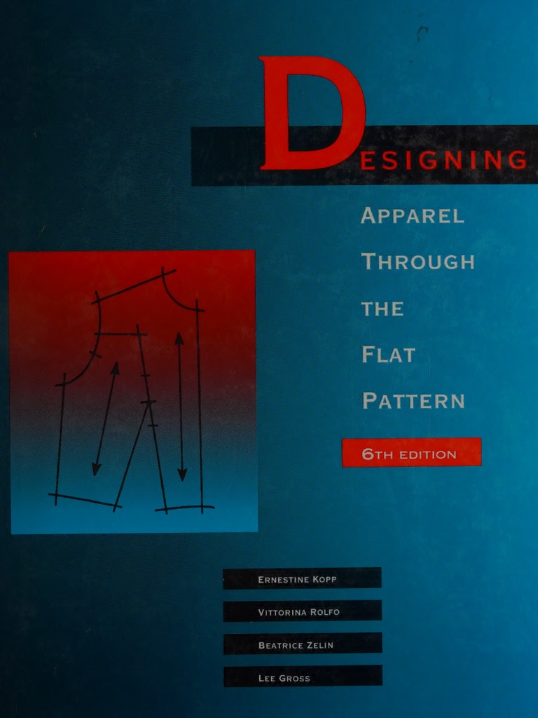 Designing Apparel Through The Flat Pattern (Vittorina Rolfo, Ernestine ...