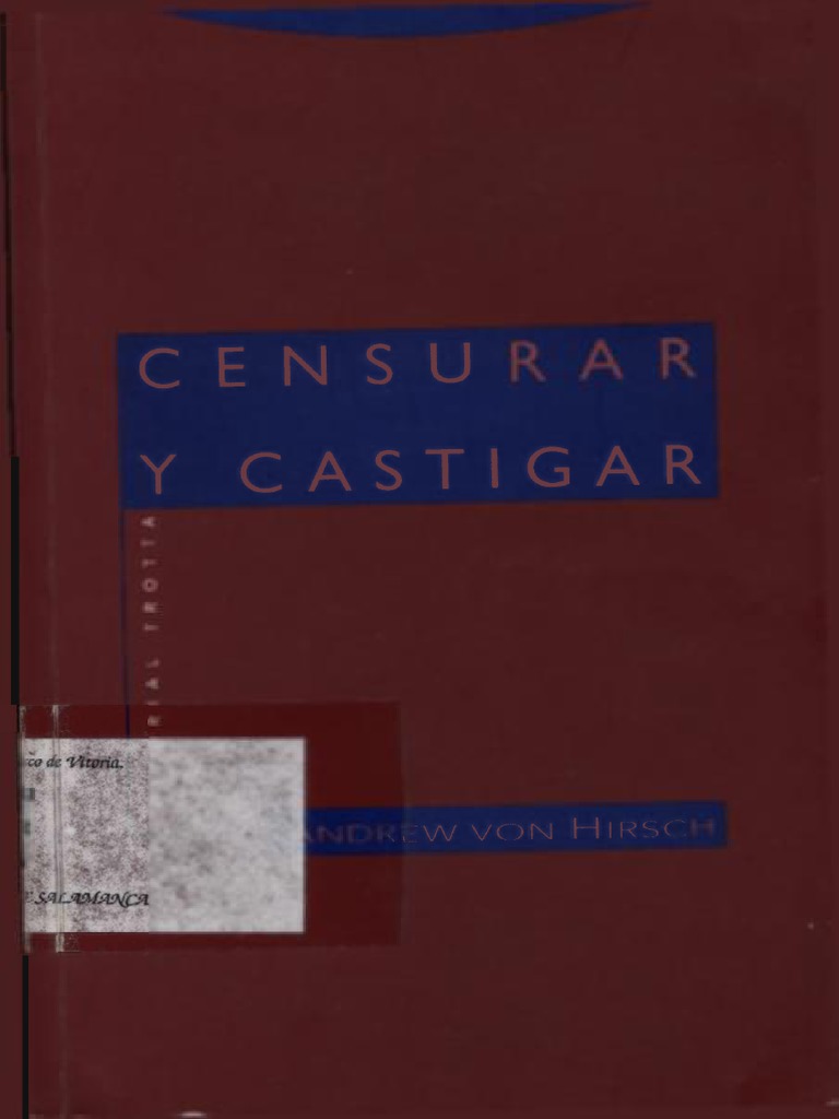 Andrew V Hirsch Censurar y Castigar | PDF