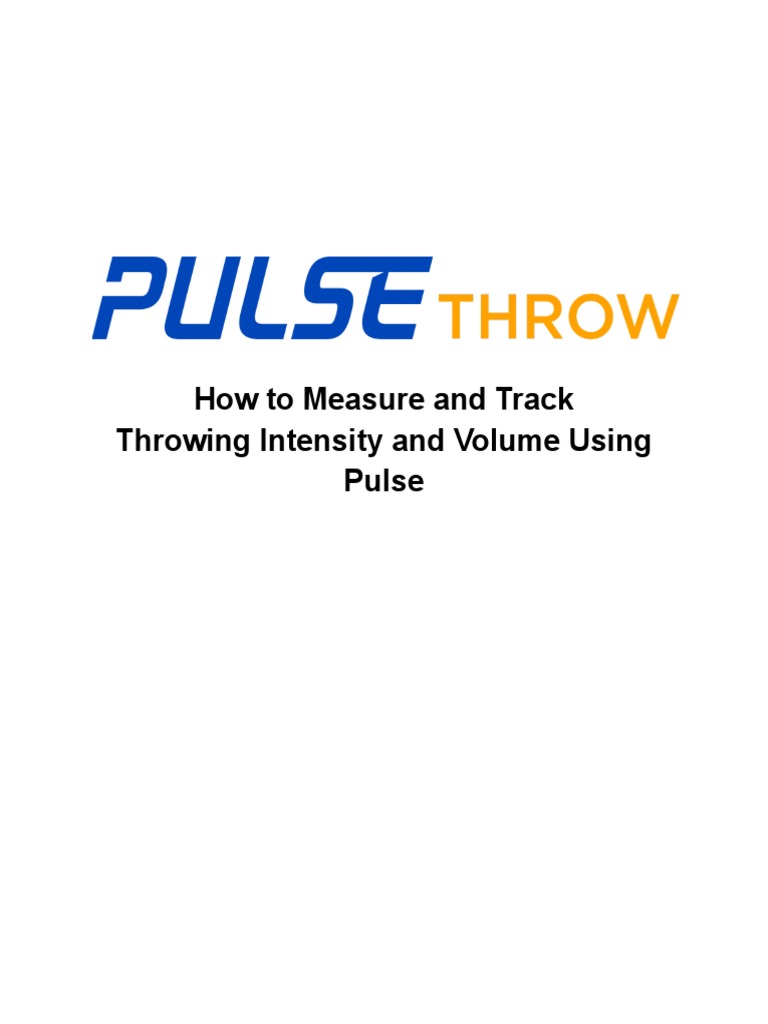 Pulse - Measure and Track Throwing Intensity and Volume | PDF
