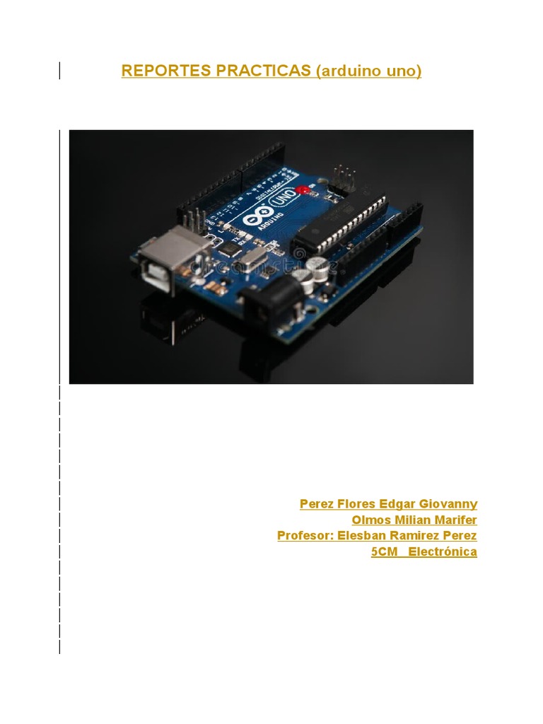 Reportes Practicas (Arduino Uno) | PDF | Arduino | Electrónica Reportes Practicas (Arduino Uno) | PDF | Arduino | Electrónica