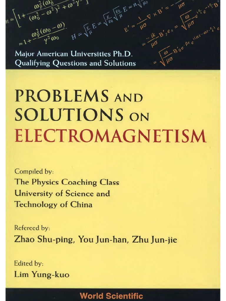 Problems and Solutions On Electromagnetism - Yung-Kuo Lim (2005) | PDF