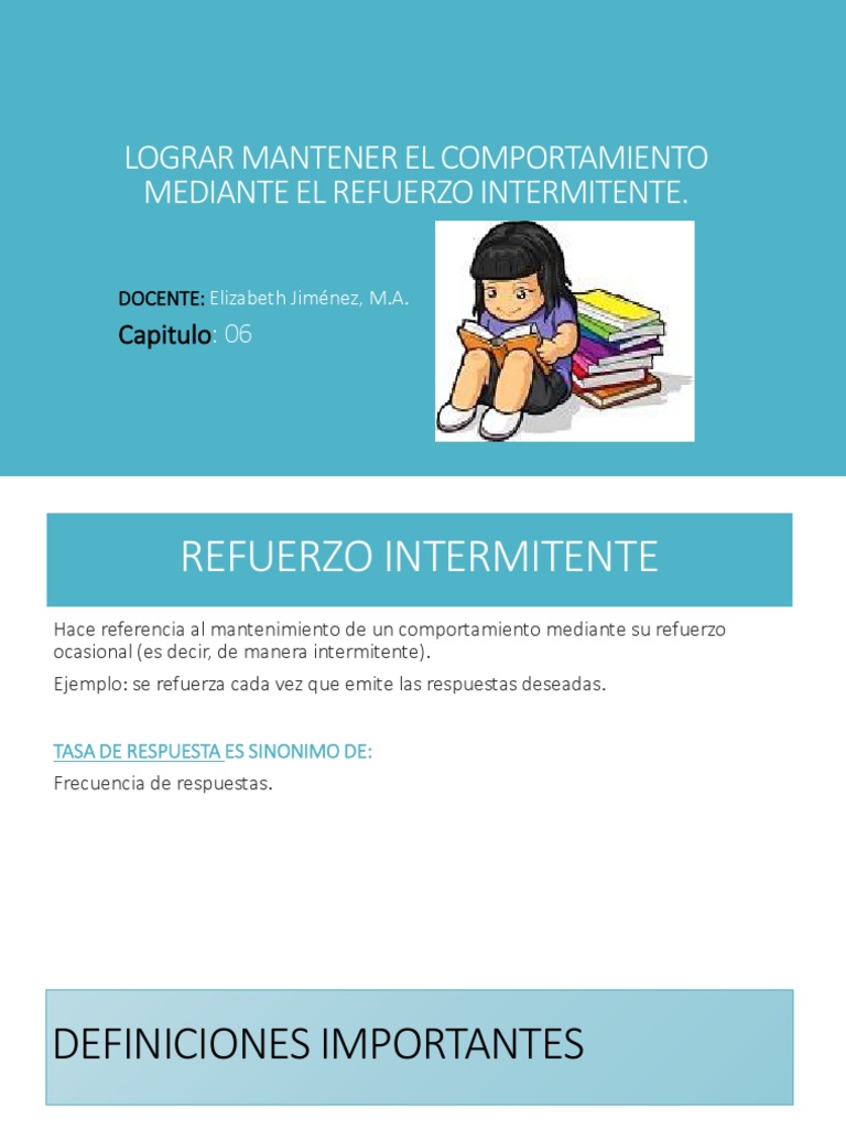 Capitulo 6 Lograr Mantener Una Conducta Mediante El Refuerzo ...