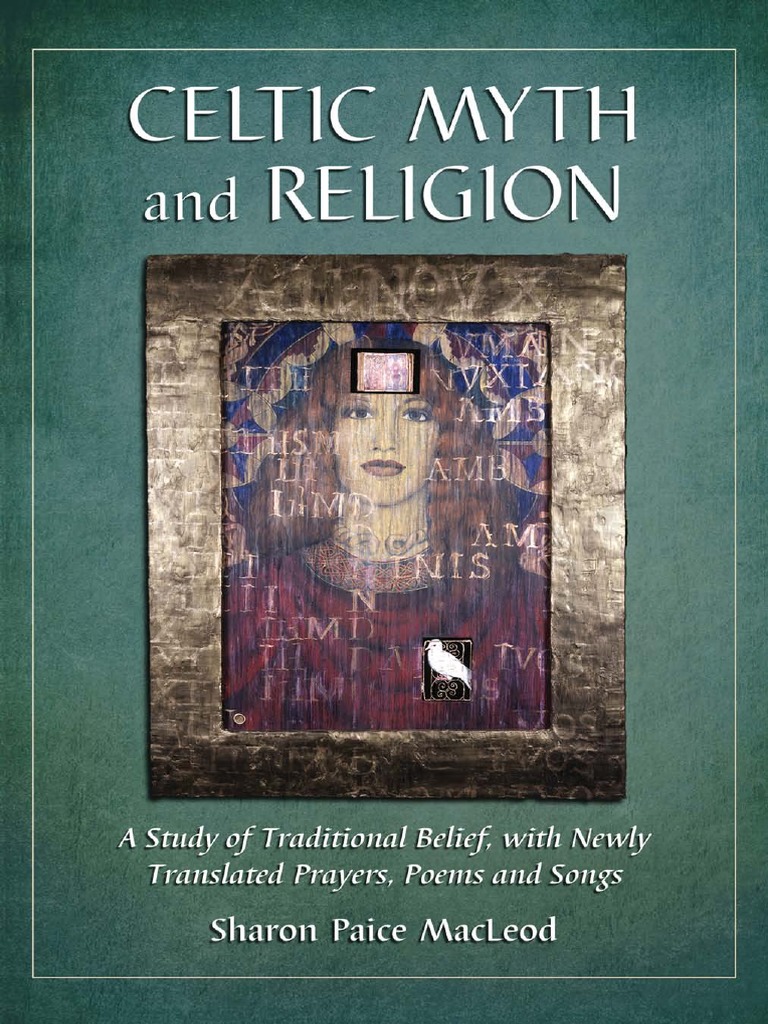 Celtic Myth and Religion - A Study of Traditional Belief, With Newly ...