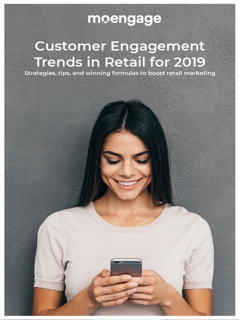 Customer Engagement Trends in Retail For 2019 MoEngage | PDF | Retail ...