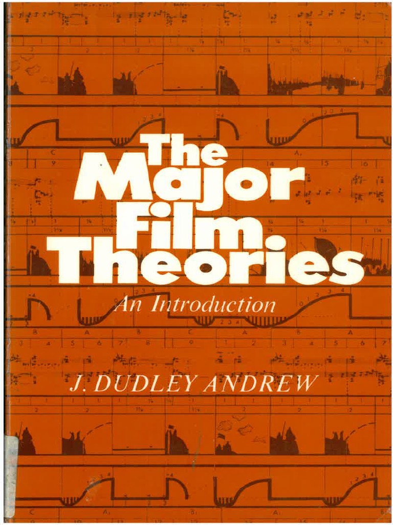 J Dudley Andrew, The Major Film Theories (1976) 22 | PDF
