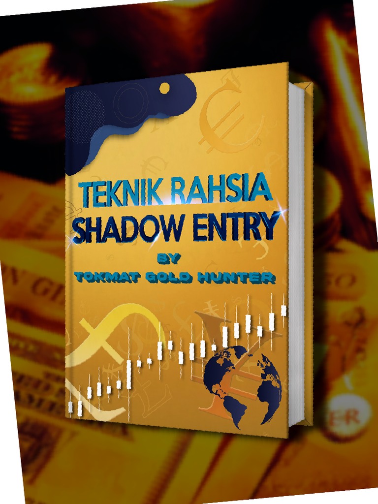 Teknik Rahsia Shadow Entry by Tokmat Gold Hunter | PDF