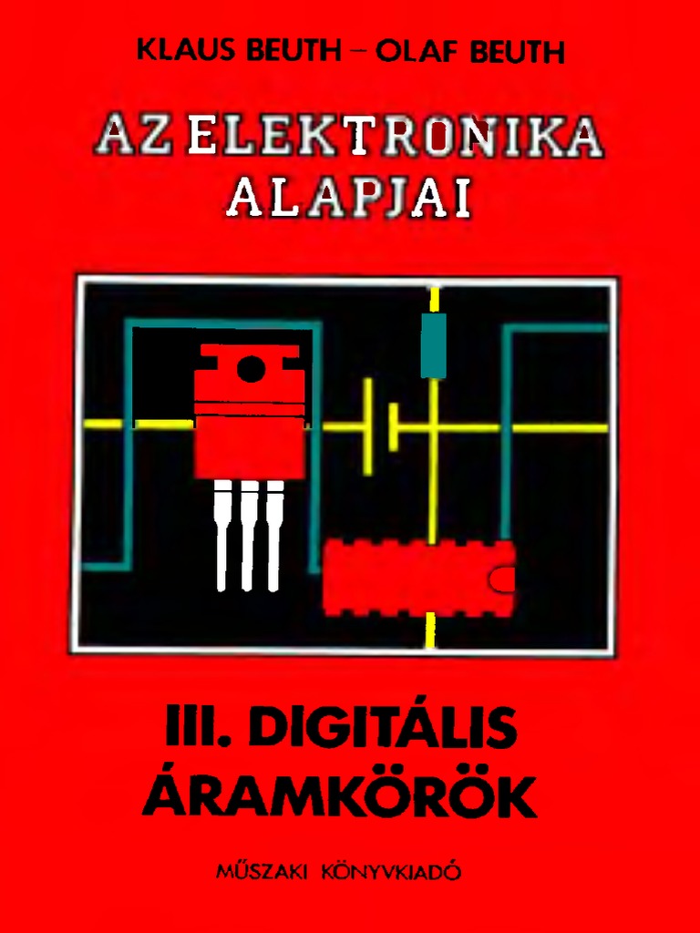 Az Elektronika Alapjai 3 - Digitális Áramkörök | PDF