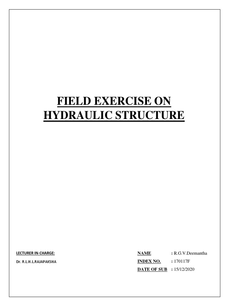 Field Exercise On Hydraulic Structure: Lecturer In-Charge | PDF