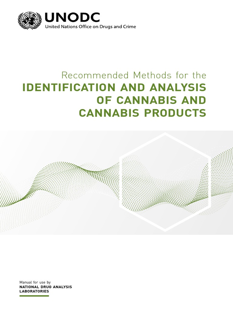 Recommended Methods For The Identification and Analysis of Cannabis and ...