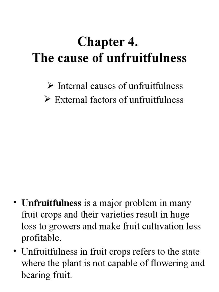 Understanding the Internal and External Causes of Unfruitfulness in ...