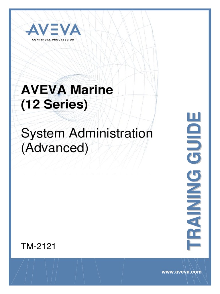 TM-2121 AVEVA Marine (12 Series) System Administration (Advanced) Rev 3.0 | PDF | Databases ...
