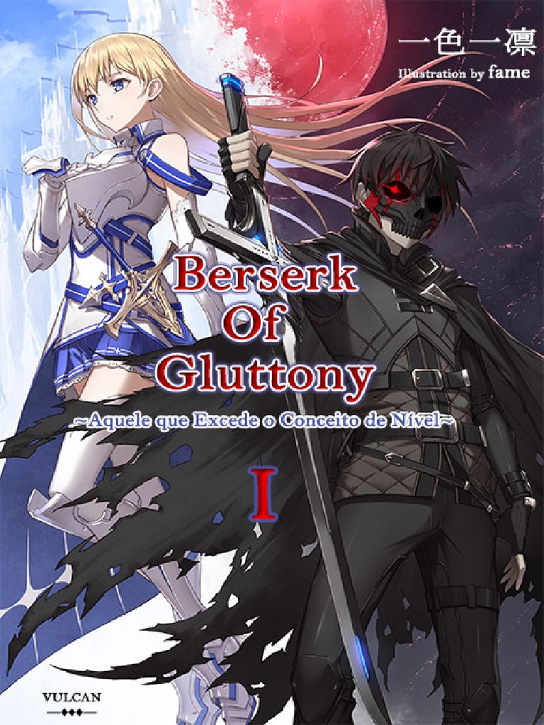Berserk of Gluttony. - Aquele Que Excede o Conceito de Nível - Volume 01. Autor Ichinoda Ichiri ...