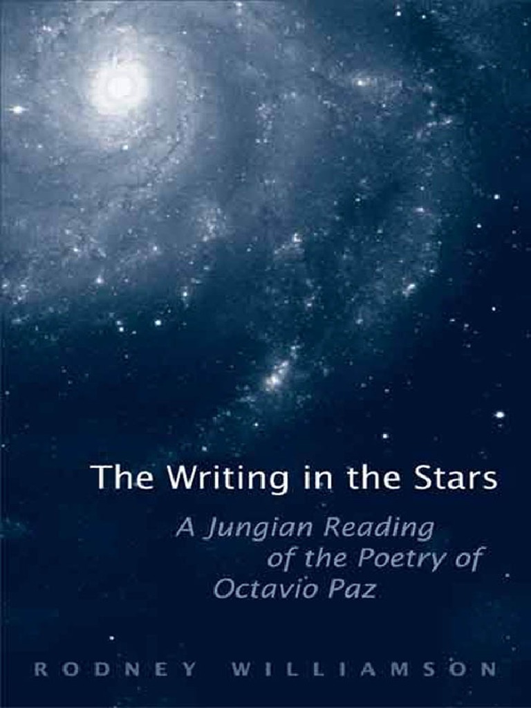 The Writing in The Stars - A Jungian Reading of The Poetry of Octavio ...