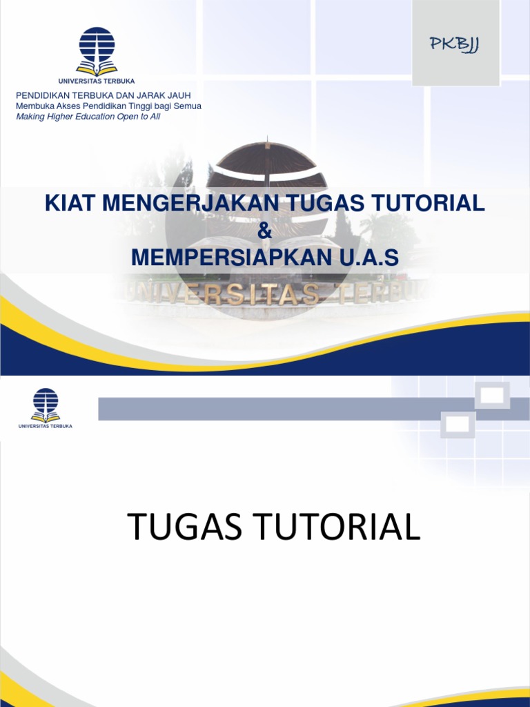 3 Kiat Mengerjakan Tugas Tutorial - Uas - PKBJJ 2022 | PDF
