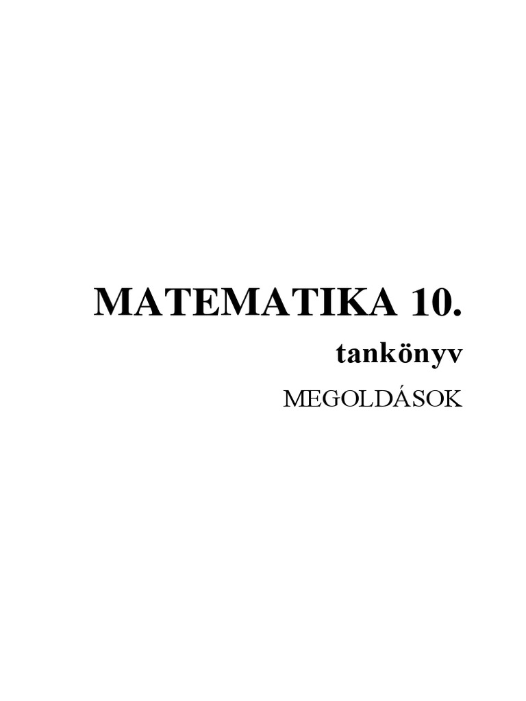 Matematika 10. Osztály 1. Kötet Megoldása | PDF
