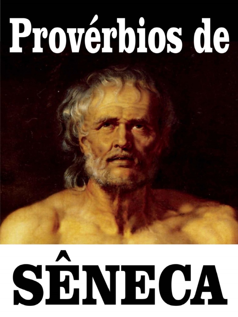 Provérbios e Reflexões de Sêneca | PDF | Morte | Prazer