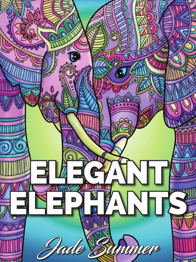 Elegant Elephants - Jade Summer - Coloring Book | PDF