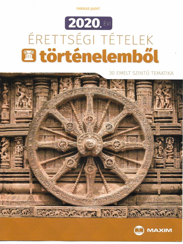 Farkas Judit - 2020. Évi Érettségi Tételek Történelemből - 30 Emelt ...