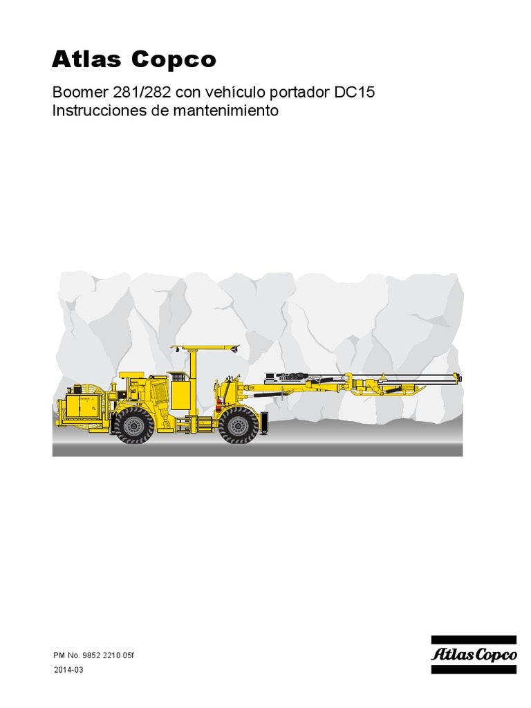 Epiroc - 9852 2210 05f Maintenance Instructions Boomer 281 282 DC15 ...