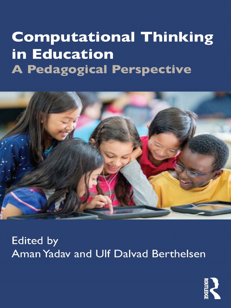 Computational Thinking in Education A Pedagogical Perspective | Download Free PDF | Computer ...