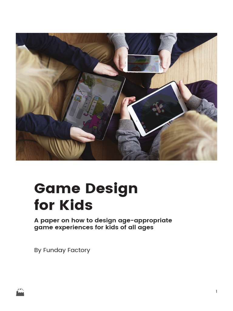 Age Appropriate Game Design For Children | PDF | Toddler | Experience