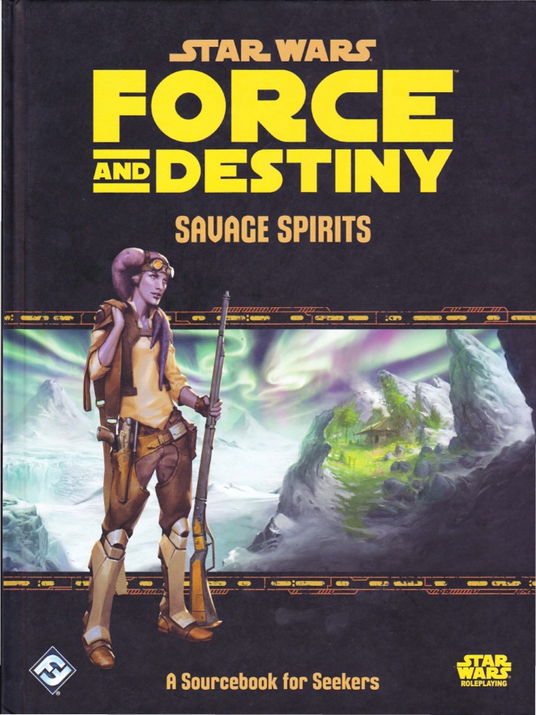 Force and Destiny - Savage Spirits | PDF