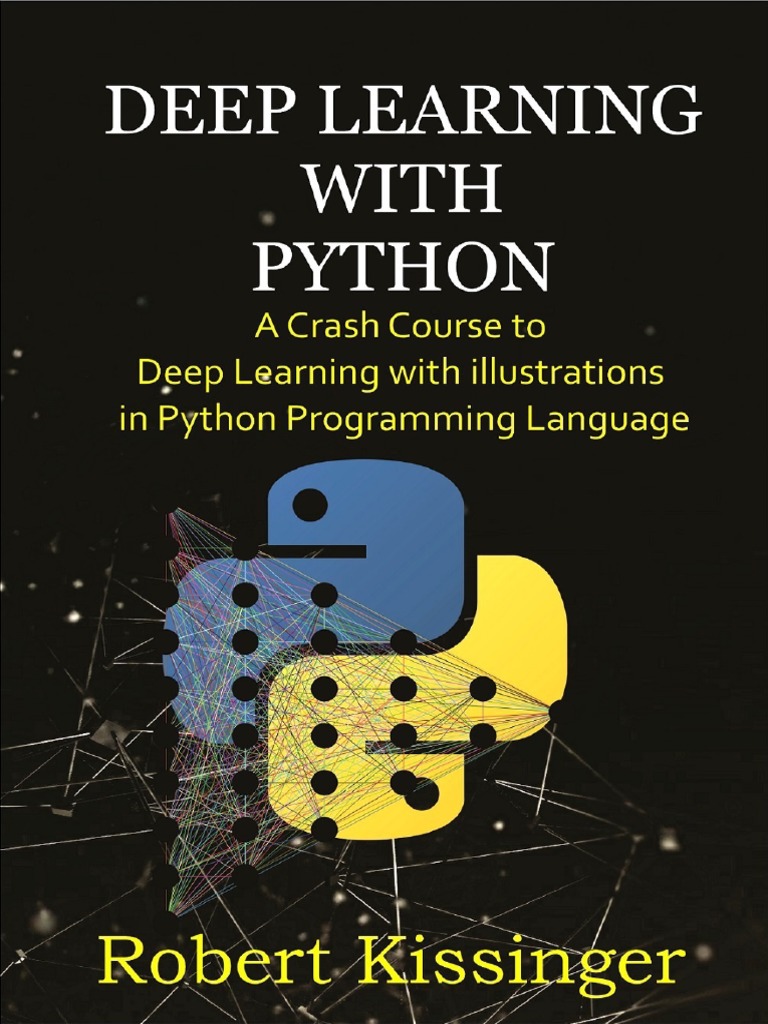 Deep Learning With Python A Crash Course To Deep Learning With Illustrations in Python ...