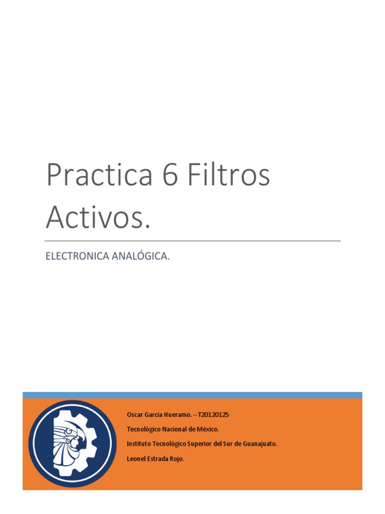 Practica 6 Filtros Activos | PDF | Filtro electronico | Ingeniería ...