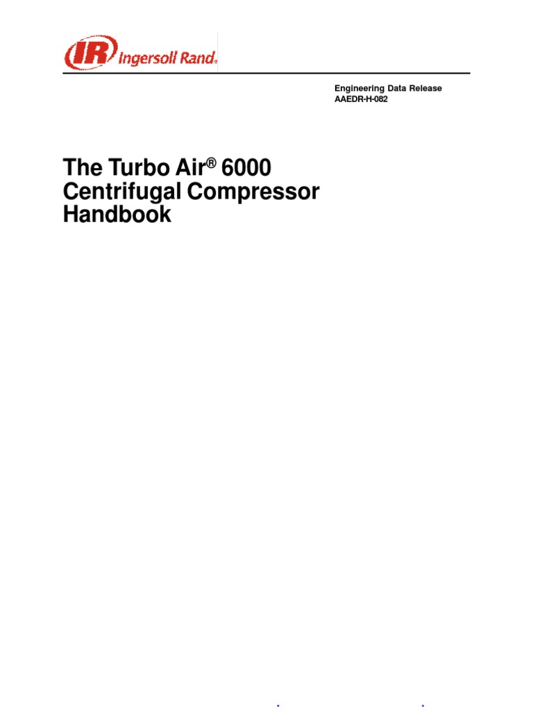 The Turbo Air 6000 Centrifugal Compressor Handbook AAEDR-H-082 Rev 05 TA6000 | PDF ...