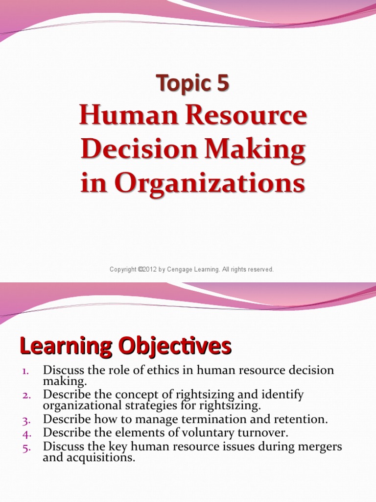 Topic 5 Human Resource Decision-Making in Organizations | PDF | Employment | Employee Retention