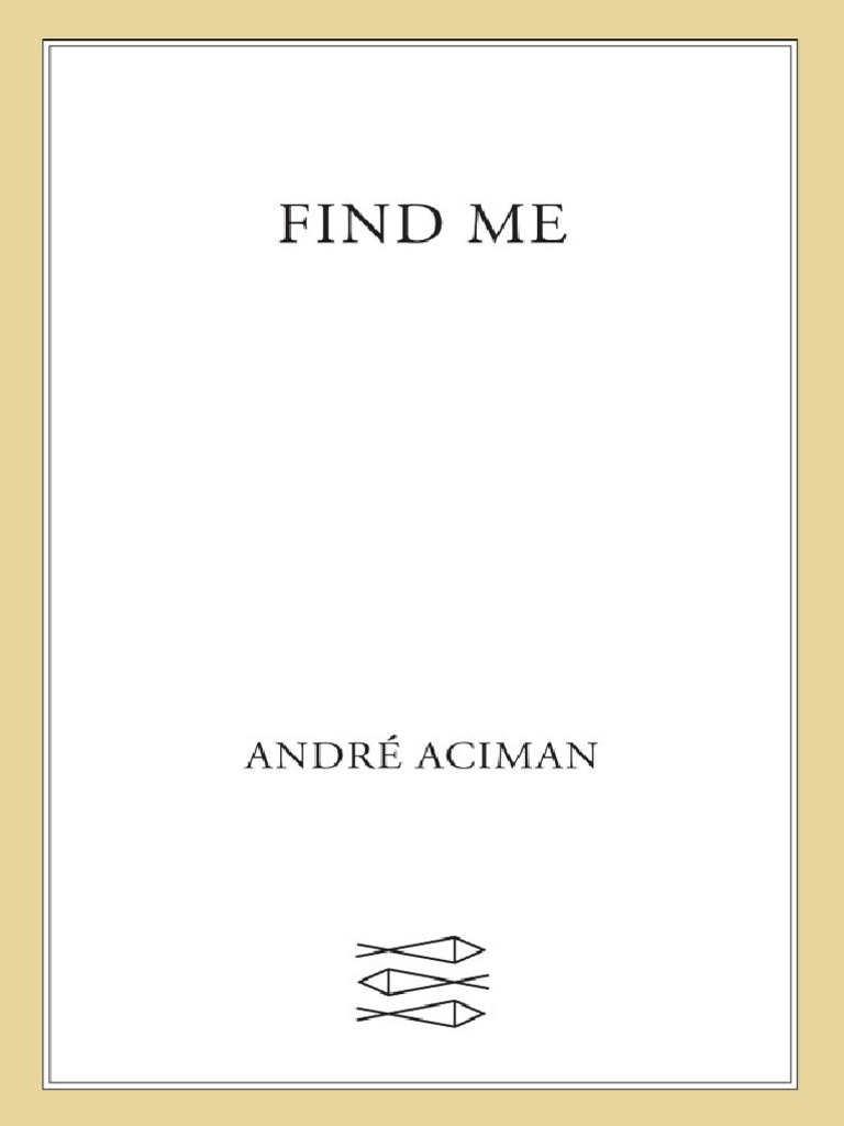 Find Me (André Aciman) | PDF