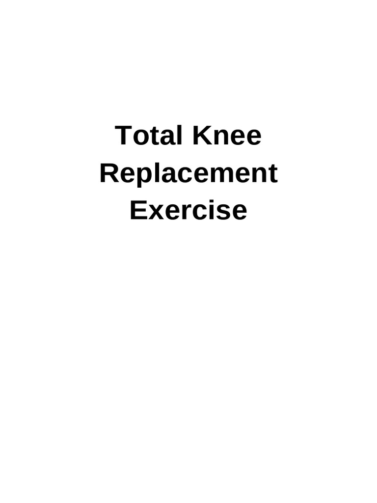 Total Knee Replacement Exercise | PDF