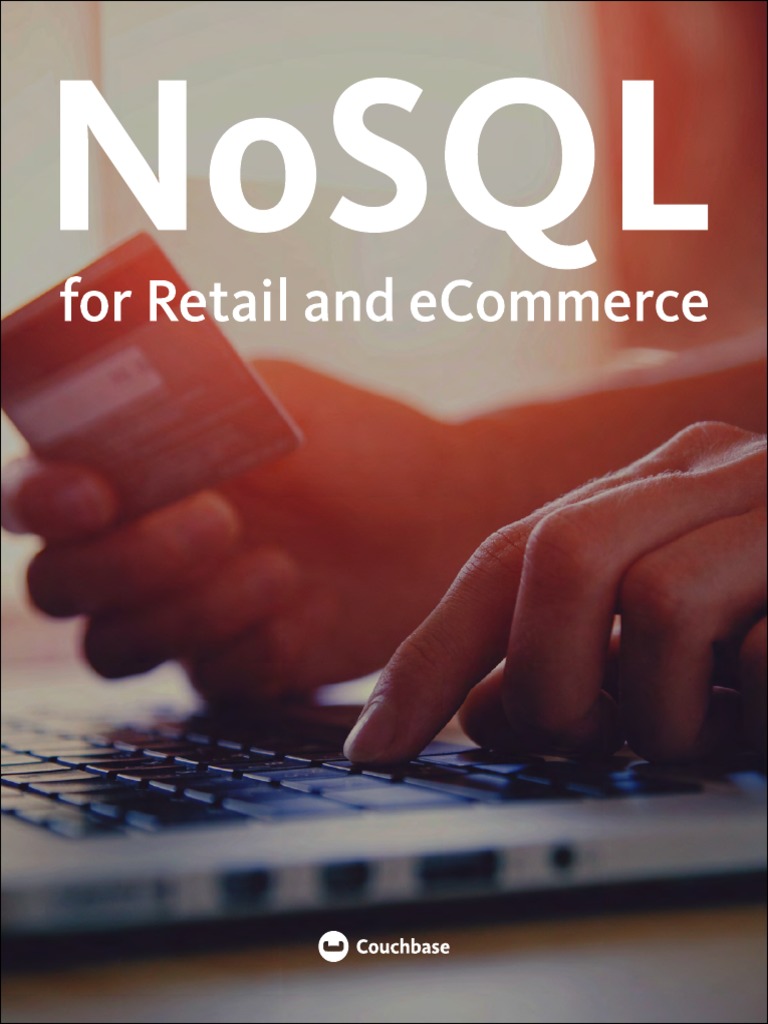 Why Retail and Ecommerce Are Making The Move To NoSQL 1 | PDF | No Sql ...