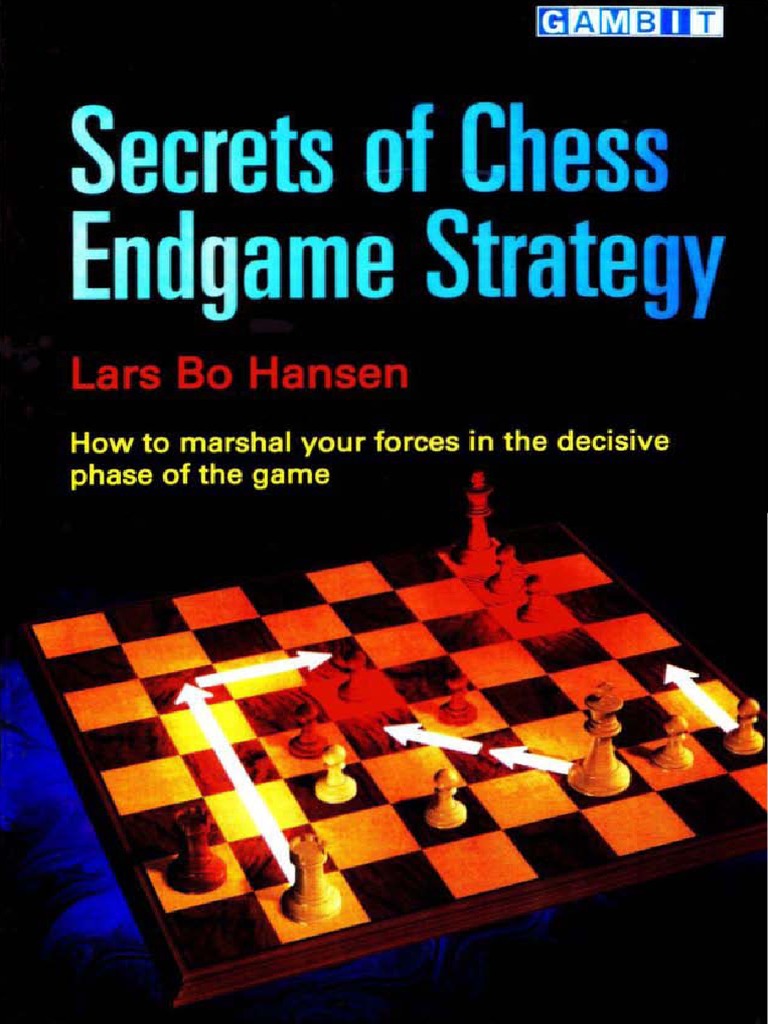 14 - Hansen Lars Bo - Secret of Chess Endgames Strategy, 2006, Gambit ...
