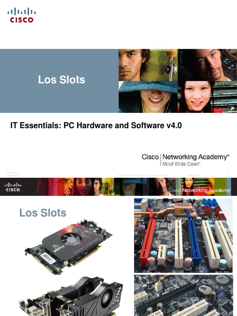 Los Slots: IT Essentials: PC Hardware and Software v4.0 | PDF