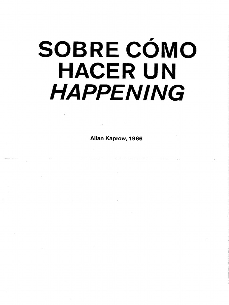 Allan Kaprow Sobre Como Hacer Un Happening | PDF
