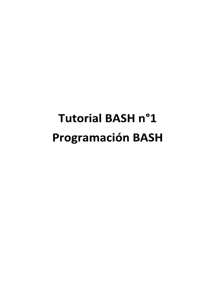 BASH - Tutorial 1 Introducción A Los Script de Linux | PDF BASH - Tutorial 1 Introducción A Los Script de Linux | PDF