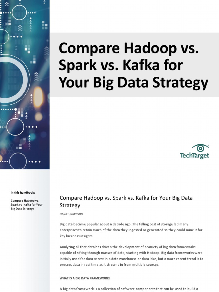 Compare Hadoop vs. Spark vs. Kafka For Your Big Data Strategy | PDF ... Compare Hadoop vs. Spark vs. Kafka For Your Big Data Strategy | PDF ...